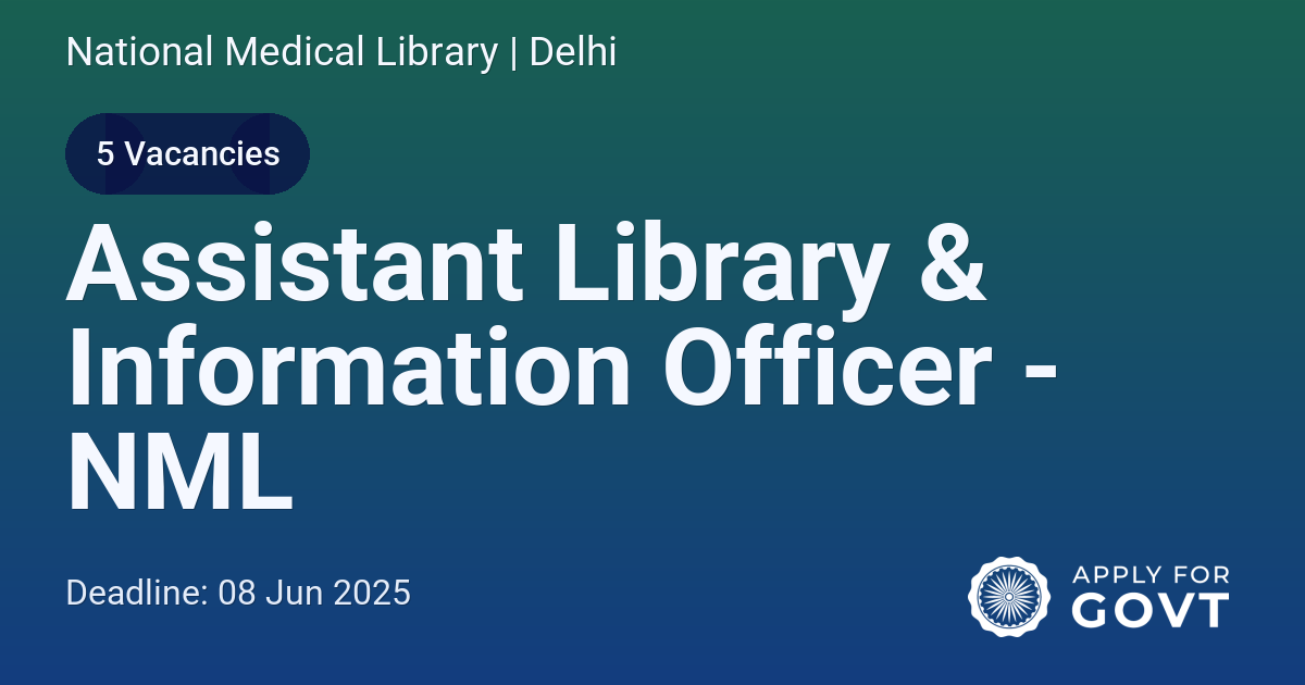 Assistant Library & Information Officer - NML - Apply For Govt
