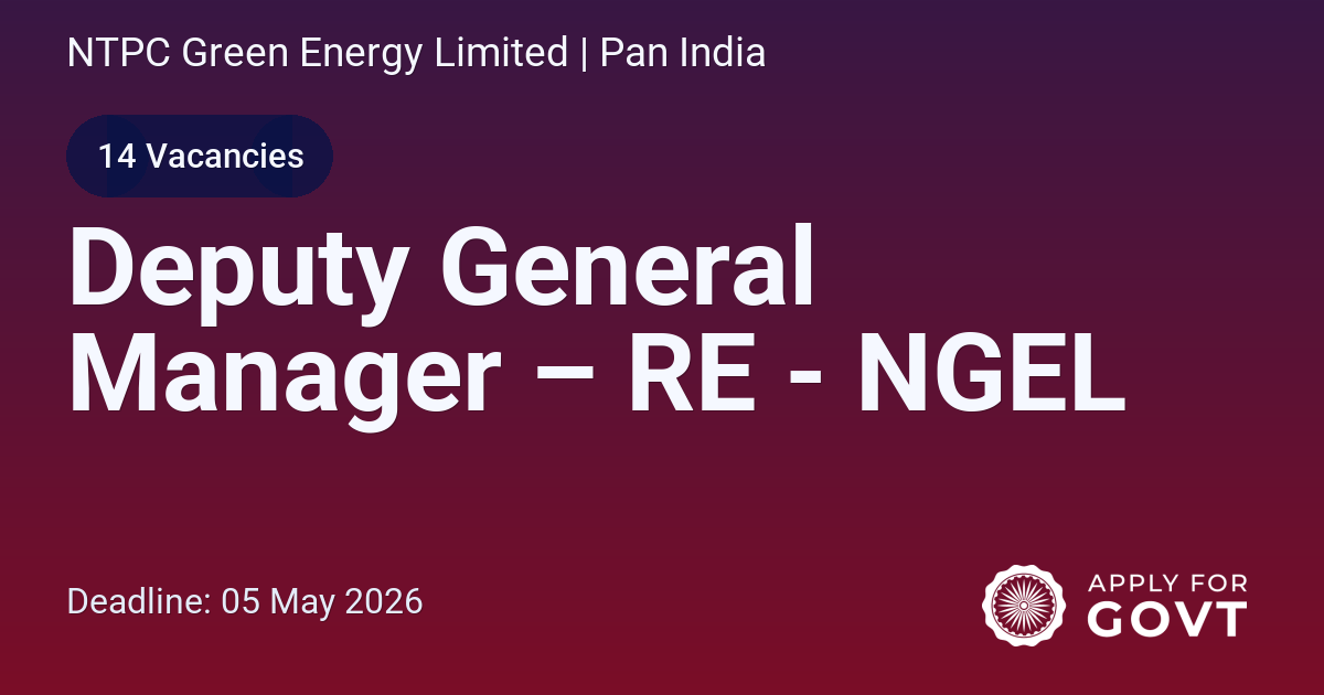 Deputy General Manager – RE - NGEL - Apply For Govt