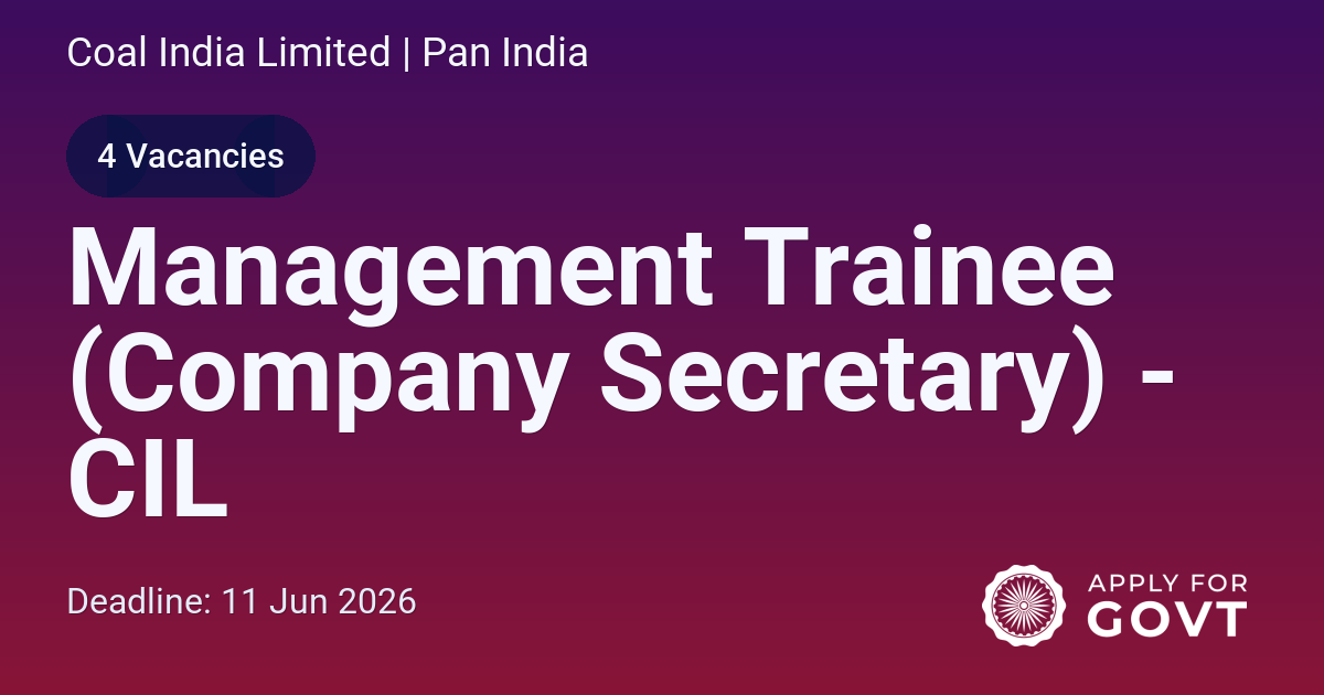 Management Trainee (Company Secretary) - CIL - Apply For Govt